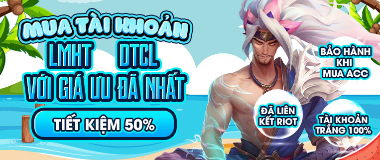 ACC TFT 500K - 1 Tr | SHOP ACC ĐẤU TRƯỜNG CHÂN LÝ (TFT) MOBILE - PC